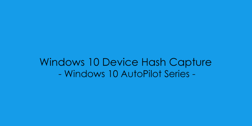 AutoPilot - Device Hash Capture - HypervLAB